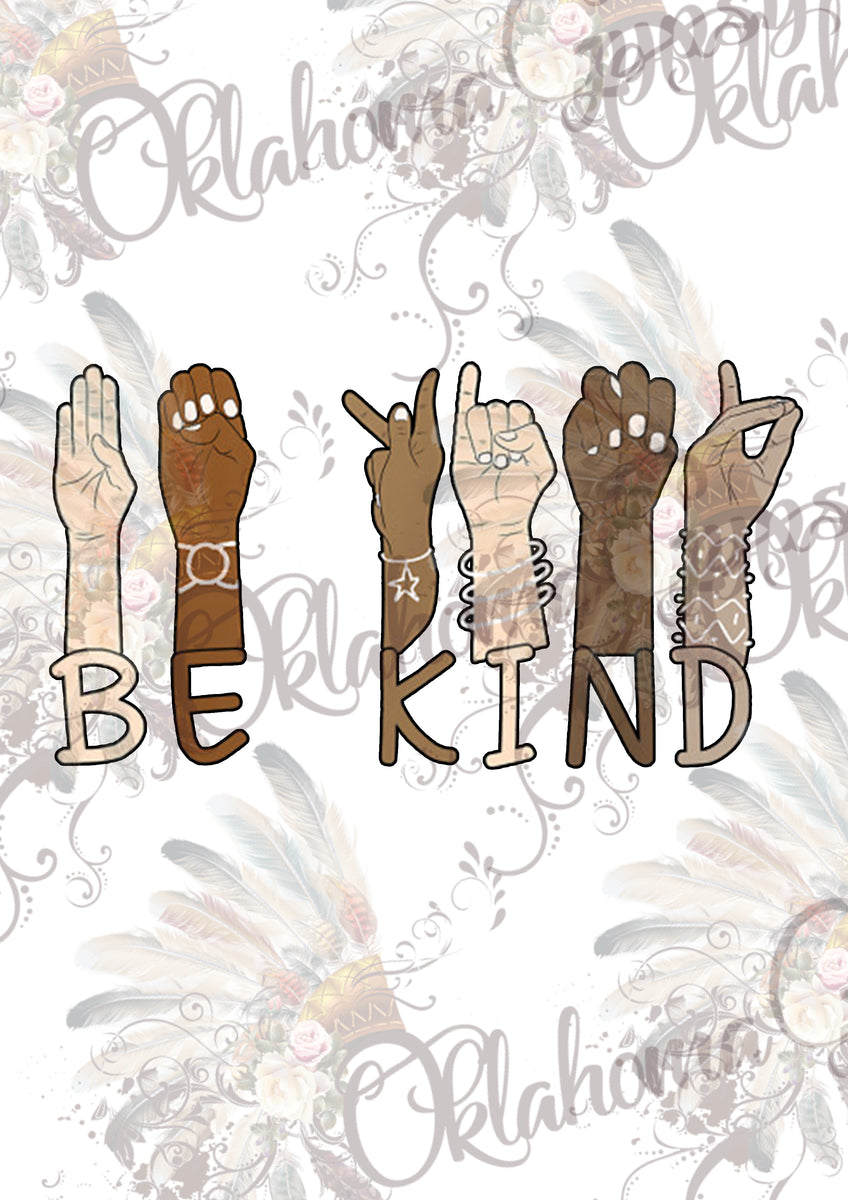 Be Kind Sign Language Digital File – Oklahoma Gypsy Designs