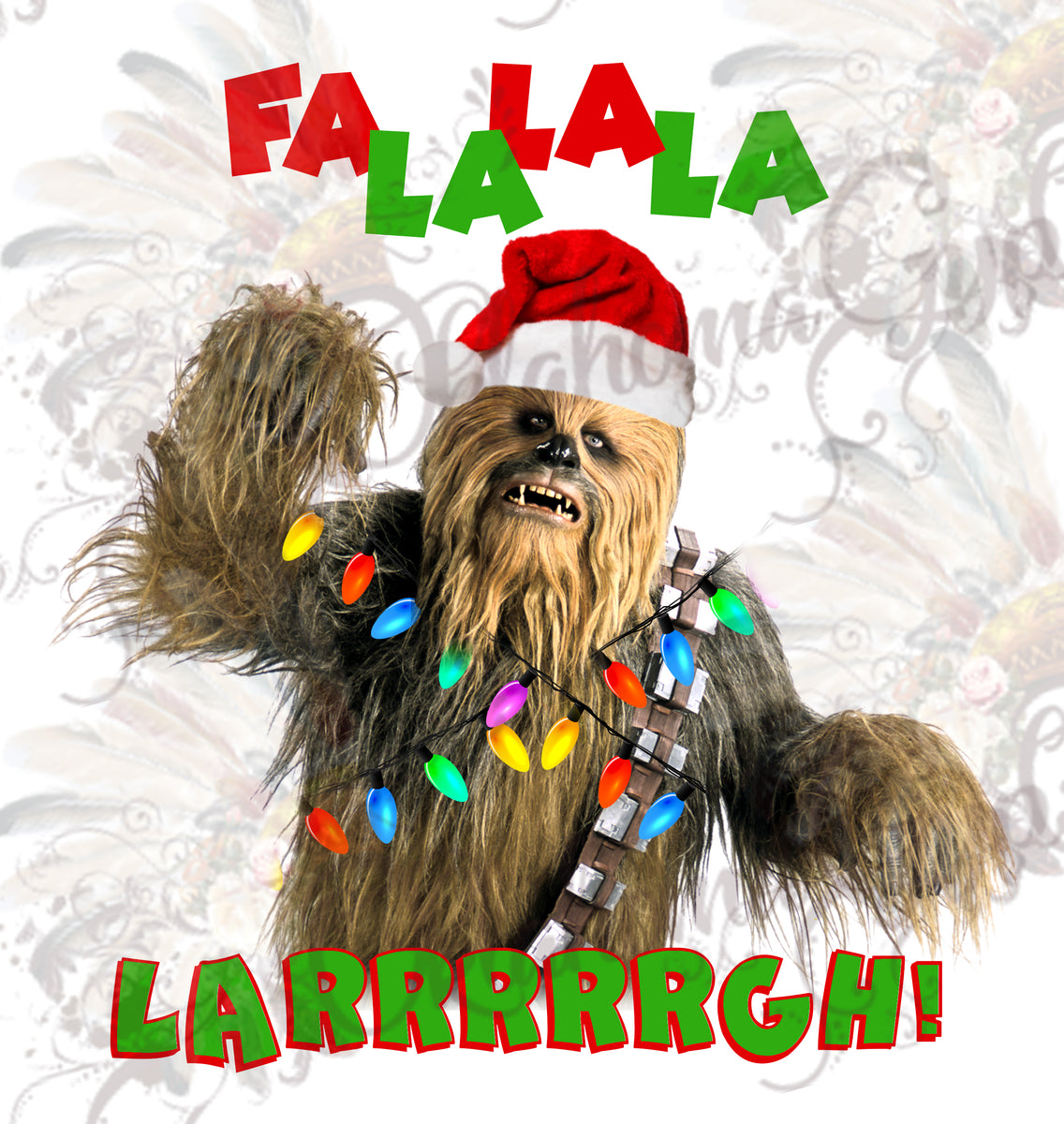 Chewbacca Christmas ~ Fa La La La Laarrrggh! ~ Inspired Digital File ...