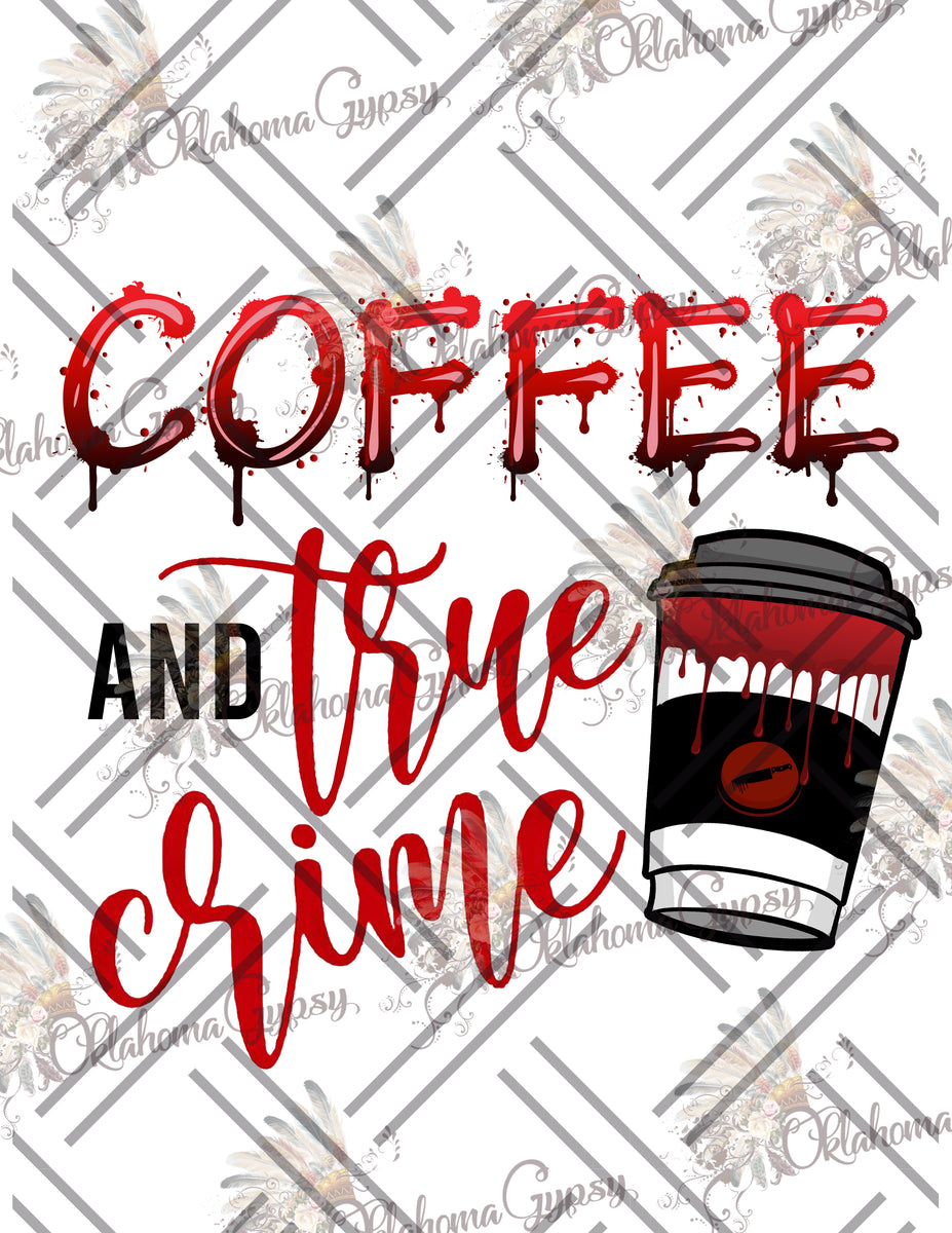 Coffee & True Crime Digital File – Oklahoma Gypsy Designs